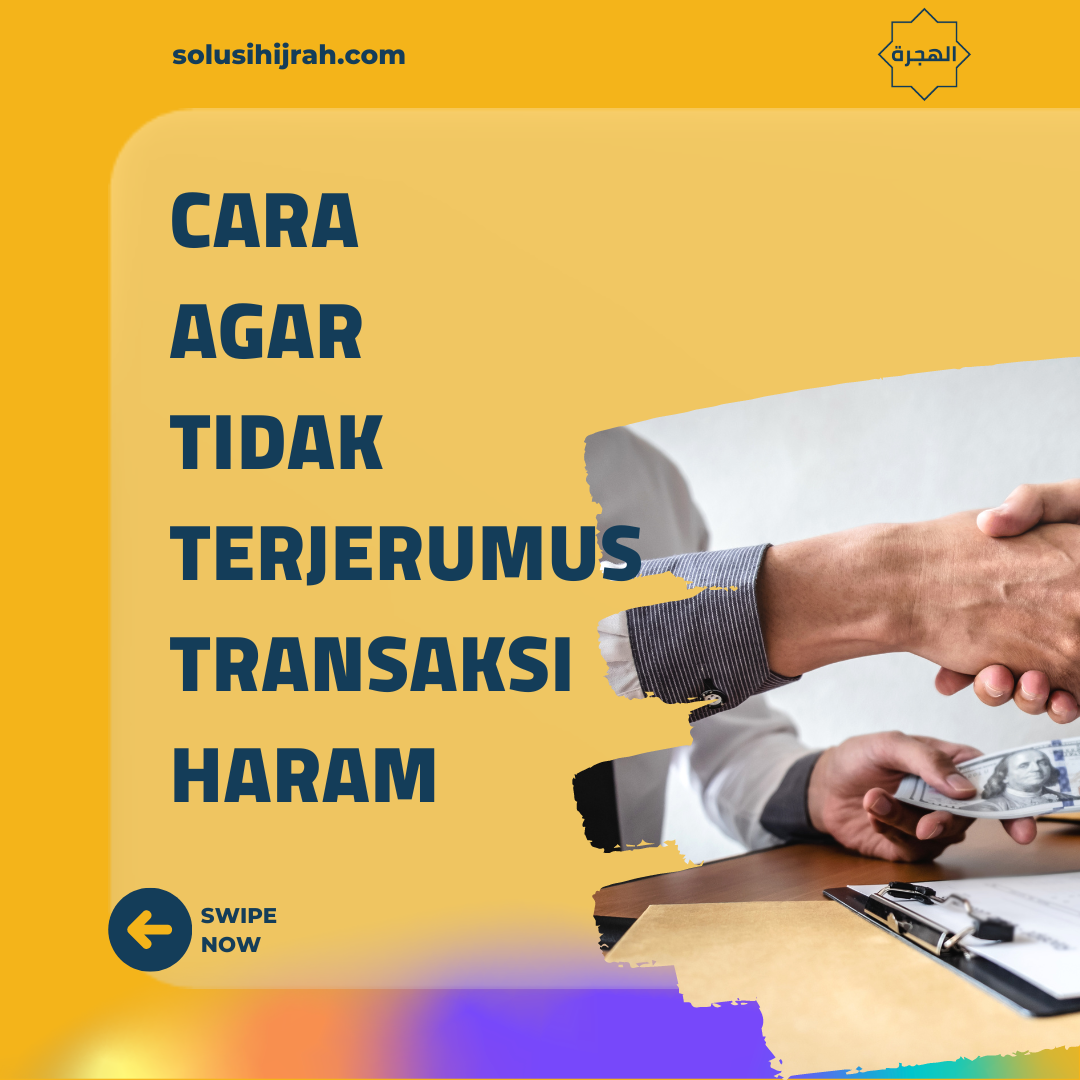 Cara Agar Tidak Terjerumus Transaksi Haram - SolusiHijrah